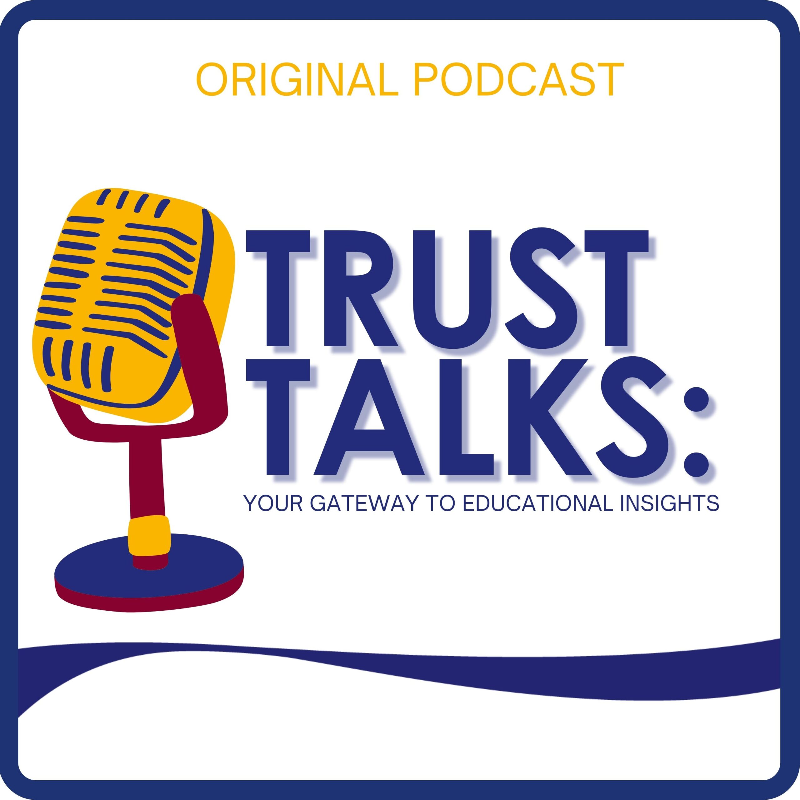 Trust Talks: Our Trust Podcast • Delta Academies Trust